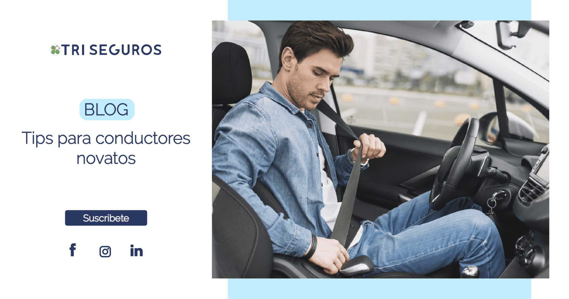 Tips para conductores novatos - Tri Seguros